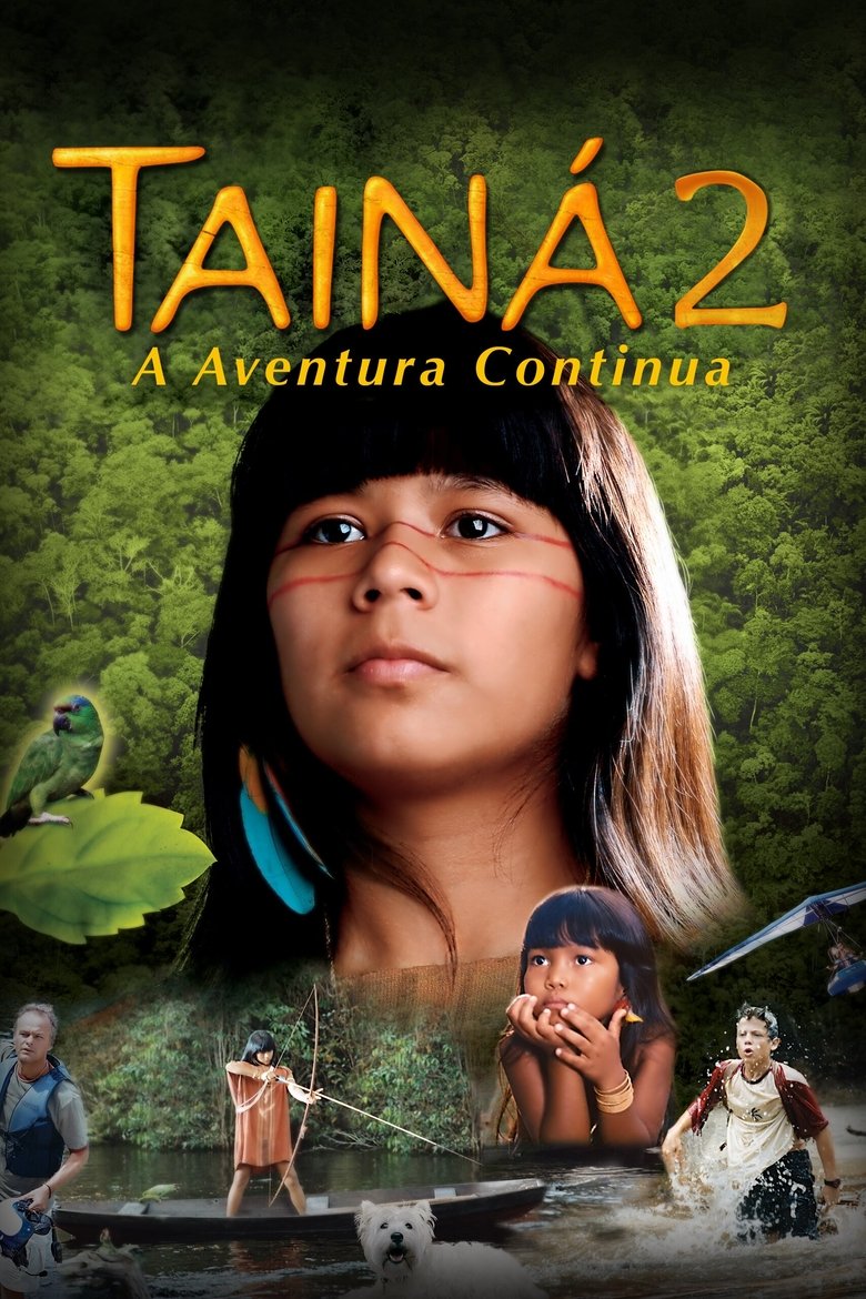 Tainá 2: A Aventura Continua - Рейтинги, отзывы, дата выхода на CUB